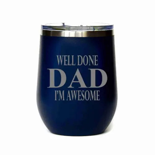 Driftless Studios - Vaso de 355 ml "Bien hecho, papá, soy genial ...
