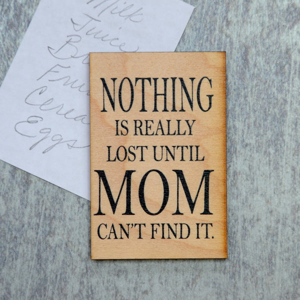 Driftless Studios - Mom Gift- Nothing Is Really Lost Until Mom Can't F ...