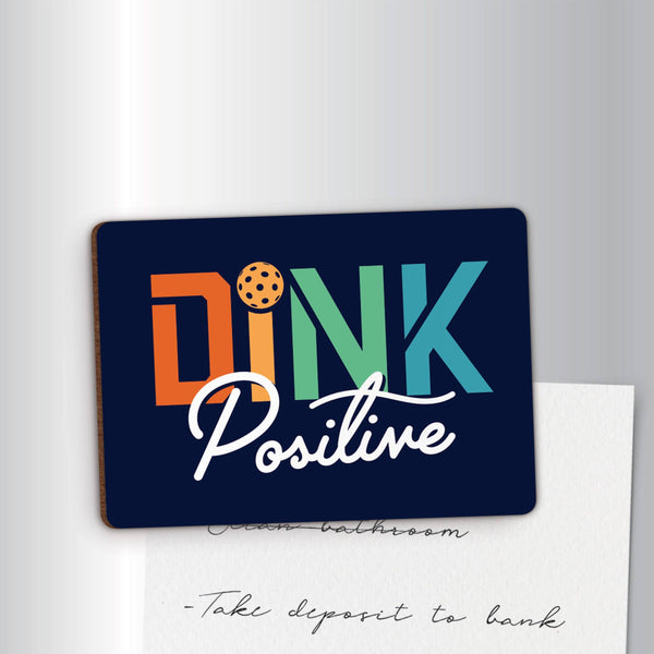 Dink Positive Magnet - Pickleball – Jenny's Gift Baskets