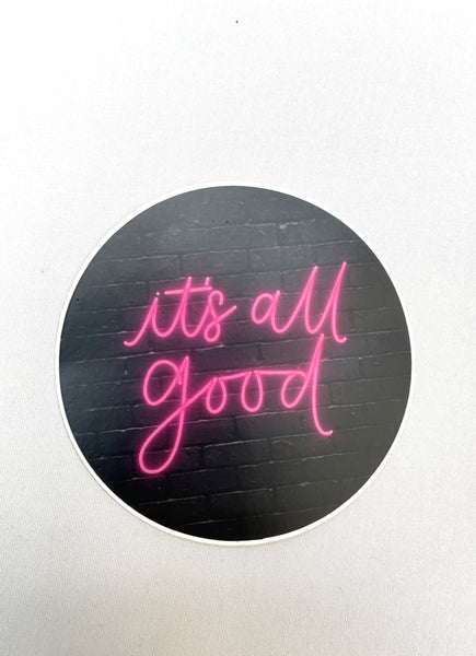 It's All Good Sticker – Jenny's Gift Baskets
